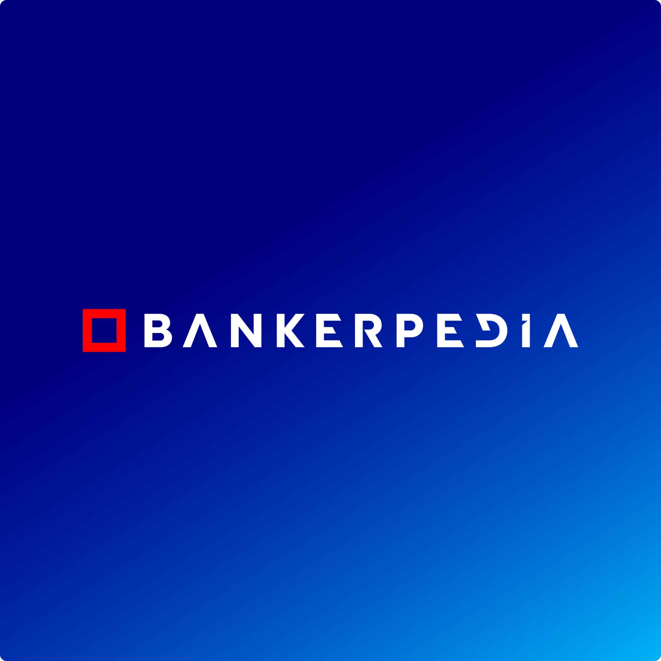 Bankerpedia | Financial Knowledge, Banking News & Career